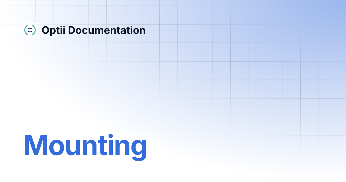 Mounting | Optii Documentation